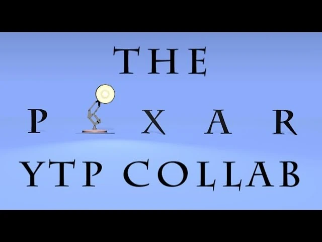 The Pixar YTP Collab | Official YouTube Poop Wiki | Fandom