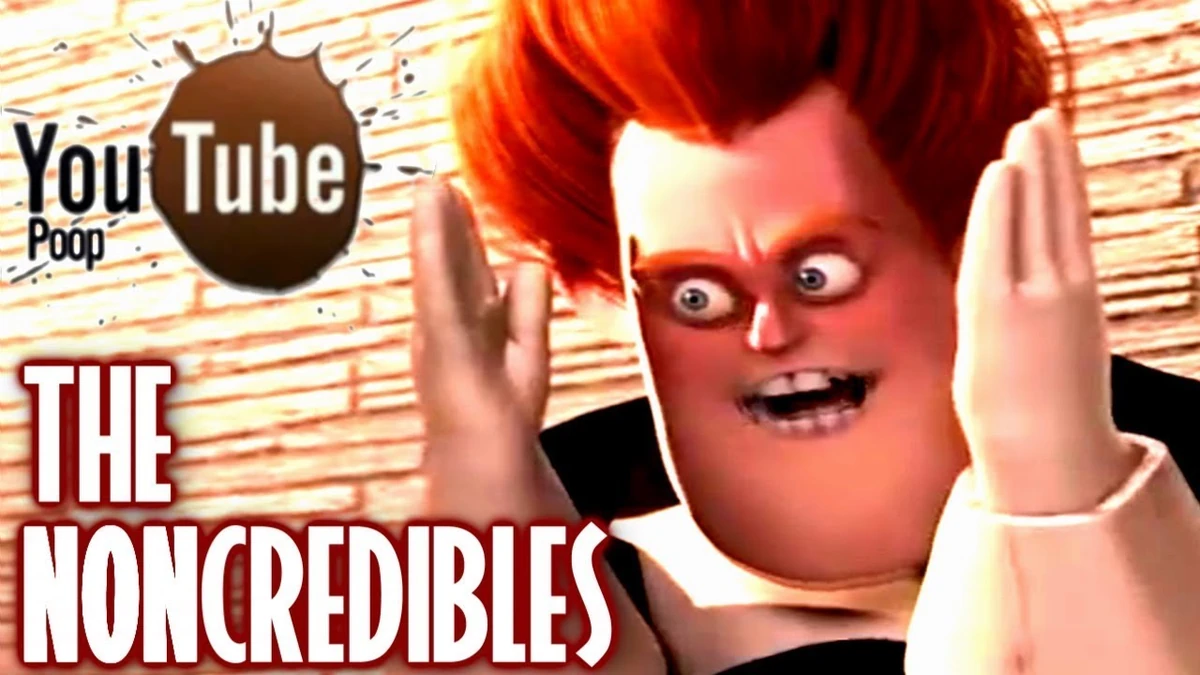 The NONcredibles | Official YouTube Poop Wiki | Fandom