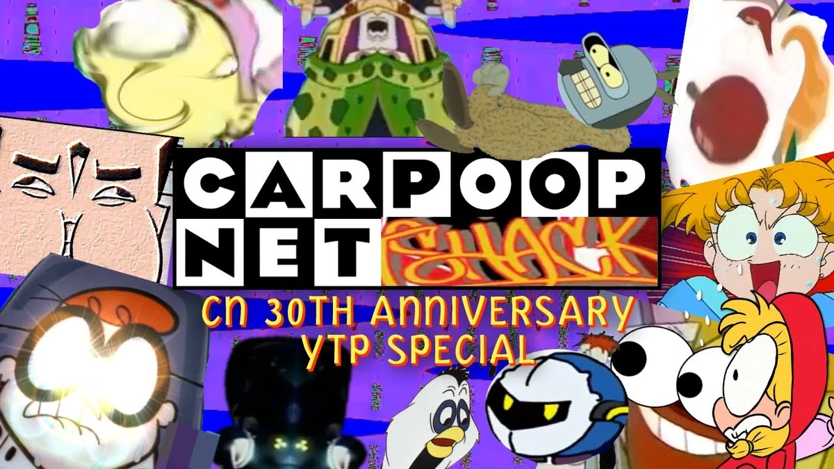 YTP Carpoop Netshack CN 30th Anniversary Special | Official YouTube ...