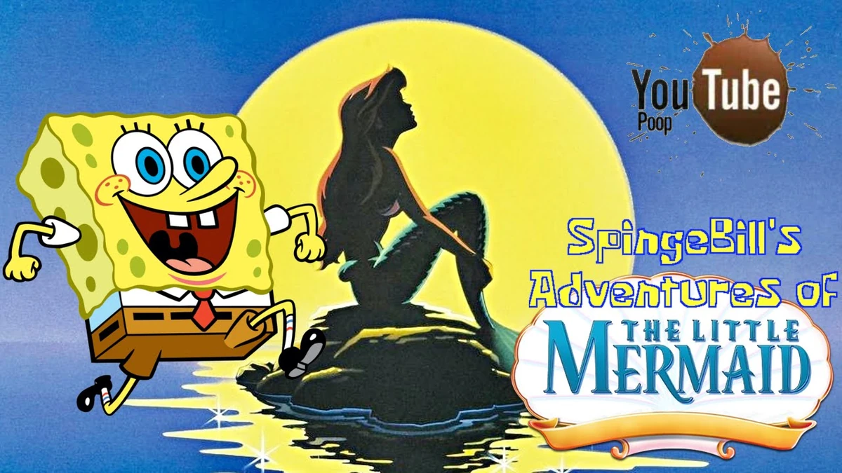 Spingebill's Adventures of The Little Mermaid | Official YouTube Poop ...