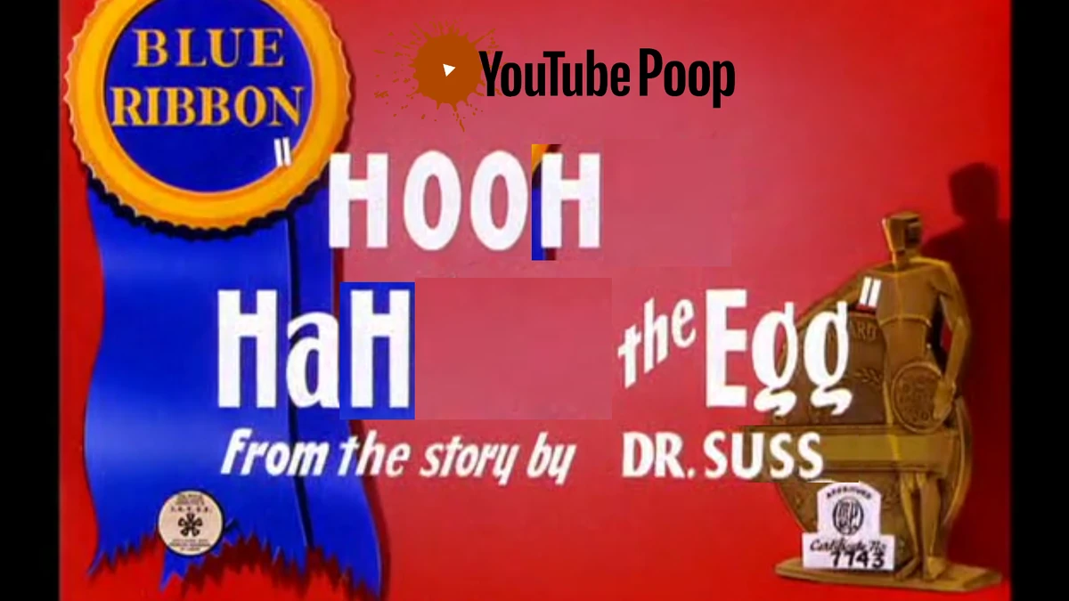 HooH HaH the Egg | Official YouTube Poop Wiki | Fandom
