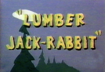 Lumber Jack-Rabbit (1953) | Official YouTube Poop Wiki | Fandom