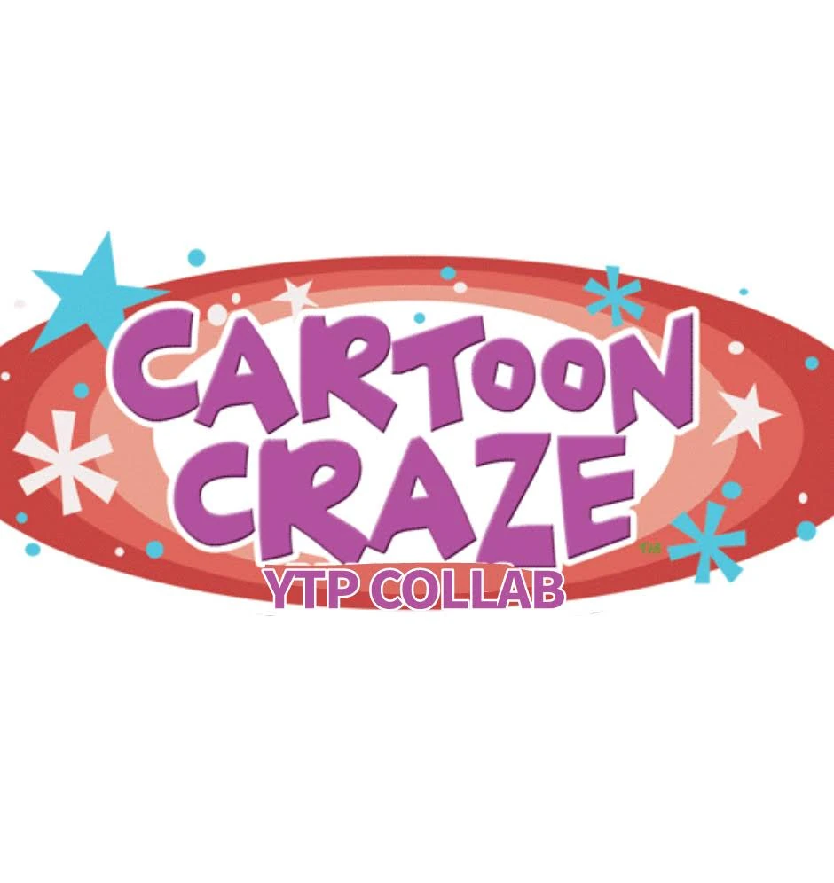 The Cartoon Craze YTP Collab | Official YouTube Poop Wiki | Fandom