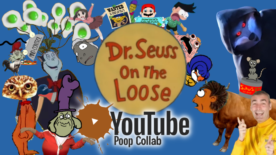 The Dr. Seuss on the Loose YTP Collab | Official YouTube Poop Wiki | Fandom