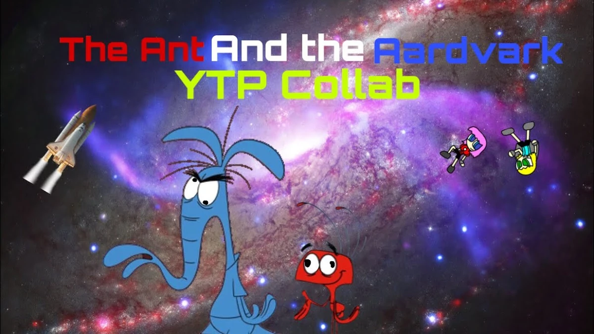 The Ant And The Aardvark YTP Collab | Official YouTube Poop Wiki | Fandom