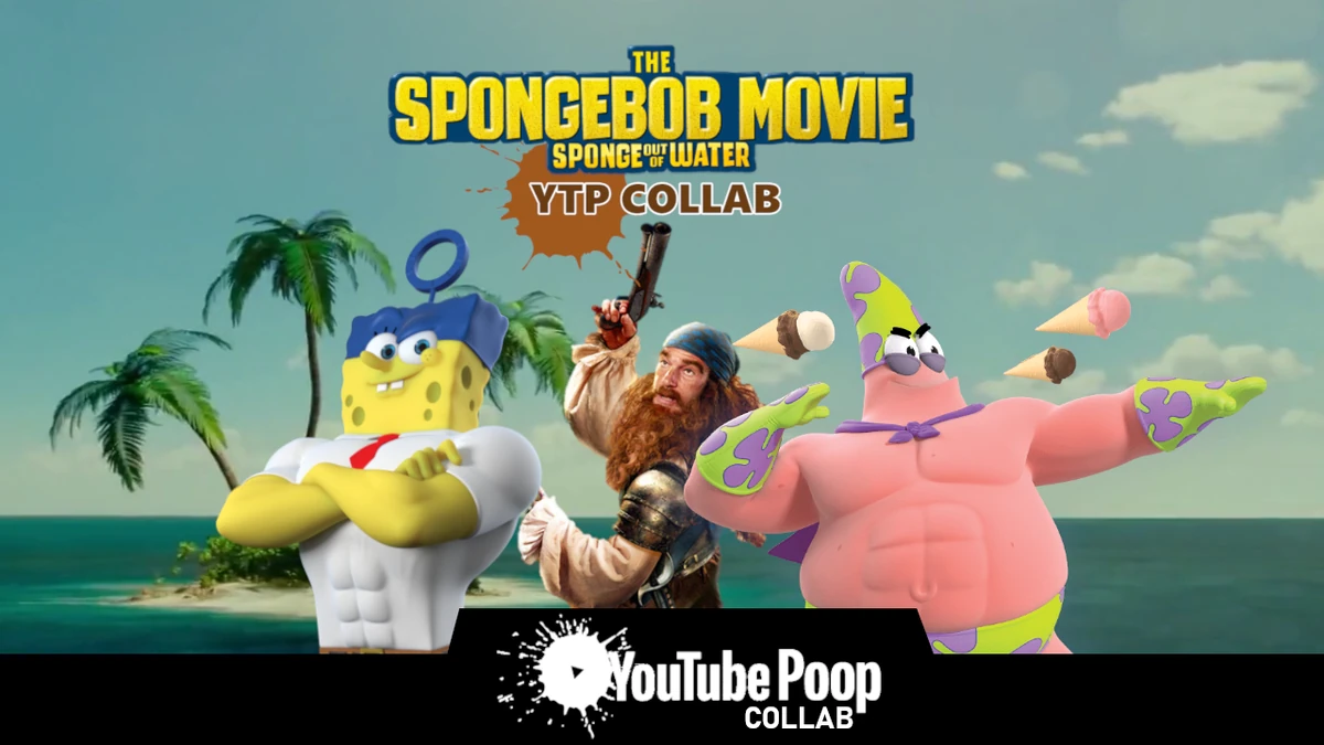 The SpongeBob Movie Sponge Out of Water YTP Collab | Official YouTube ...