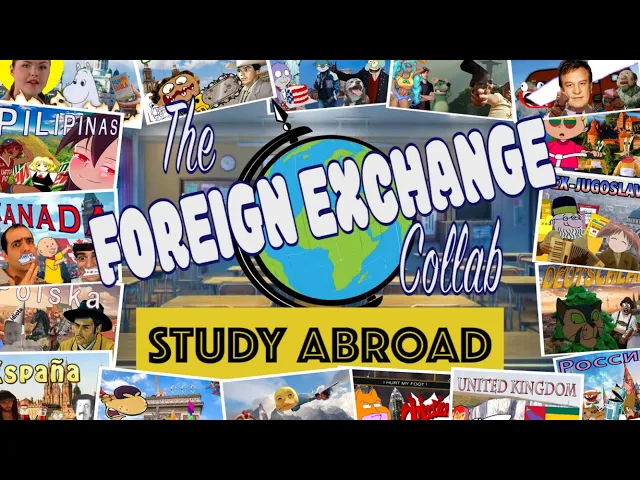 The Foreign Exchange Collab 2: Study Abroad | Official YouTube Poop ...