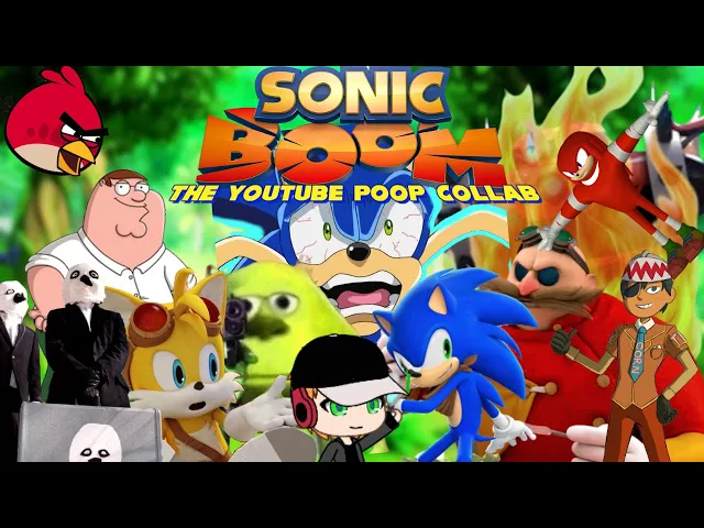 Sonic Boom: The YouTube Poop Collab | Official YouTube Poop Wiki | Fandom