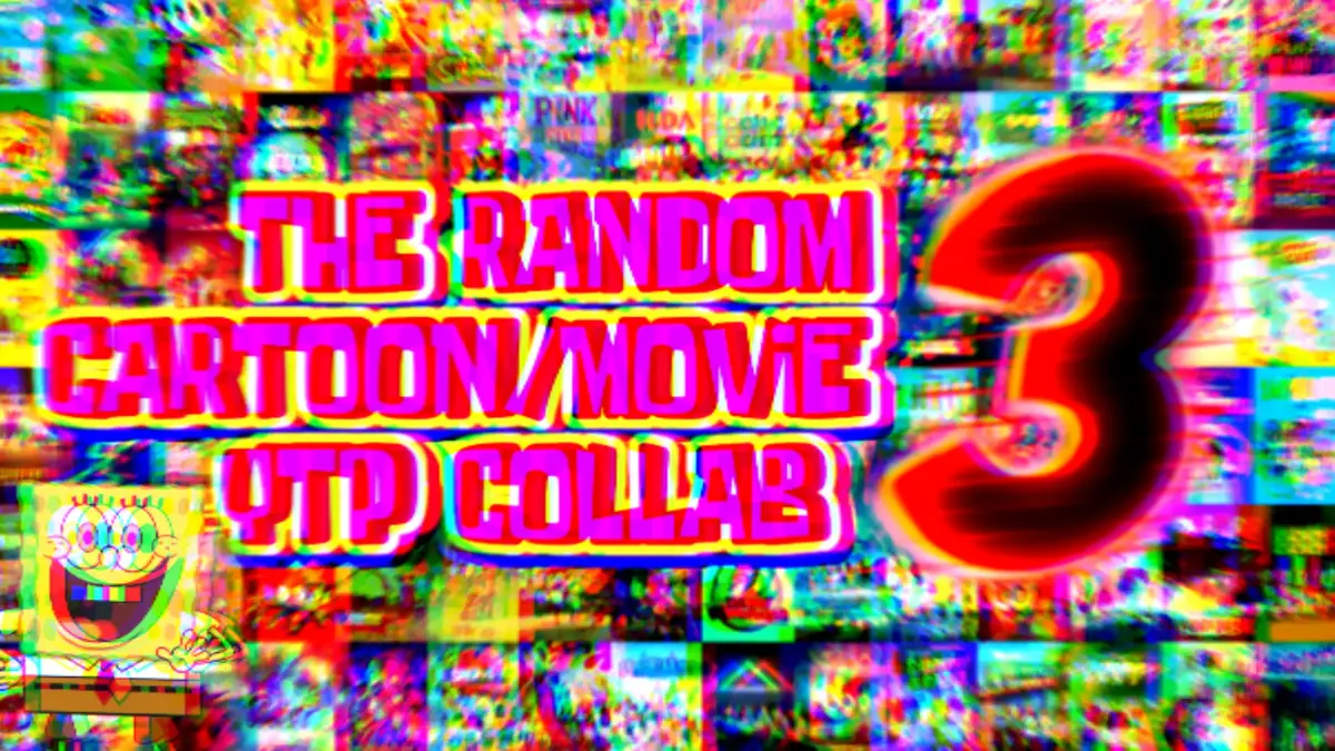 The Random Cartoon/Movie YTP Collab 3 | Official YouTube Poop Wiki | Fandom