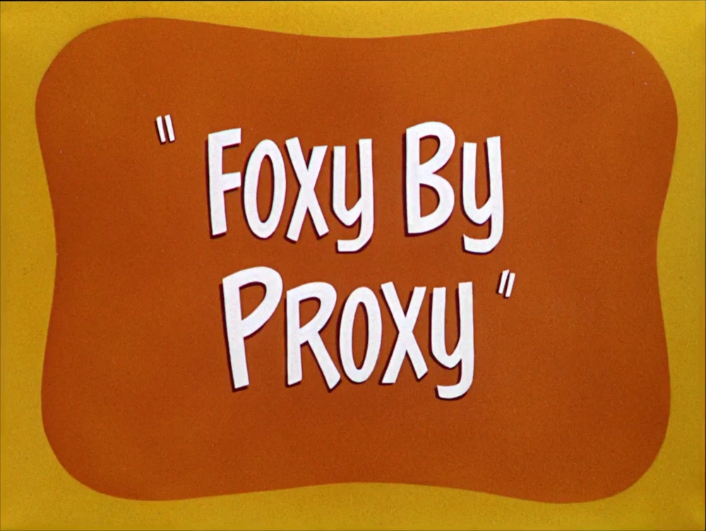 Foxy by Proxy (1952) | Official YouTube Poop Wiki | Fandom