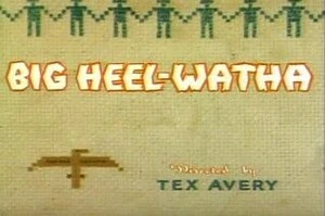 Big Heel-Watha (1944) | Official YouTube Poop Wiki | Fandom