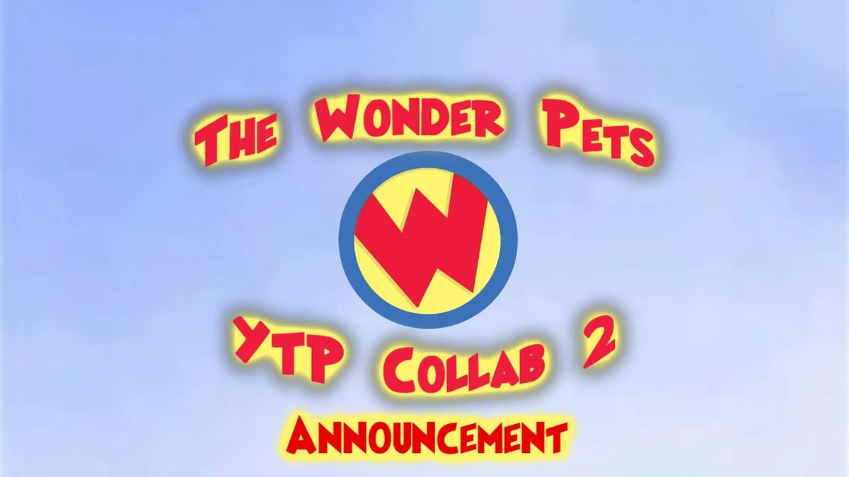 The Wonder Pets YTP Collab 2 | Official YouTube Poop Wiki | Fandom