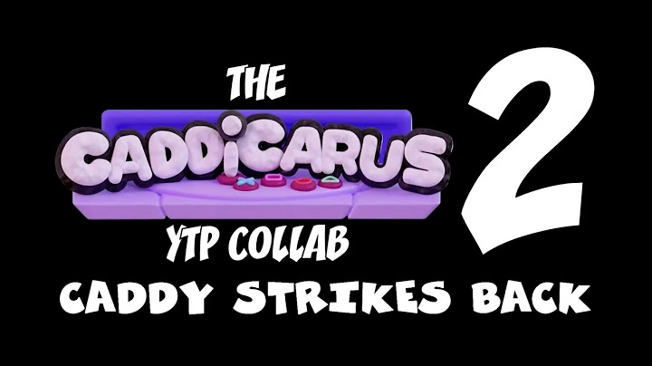 Caddicarus YTP Collab 2 Caddy Strikes Back | Official YouTube Poop Wiki ...