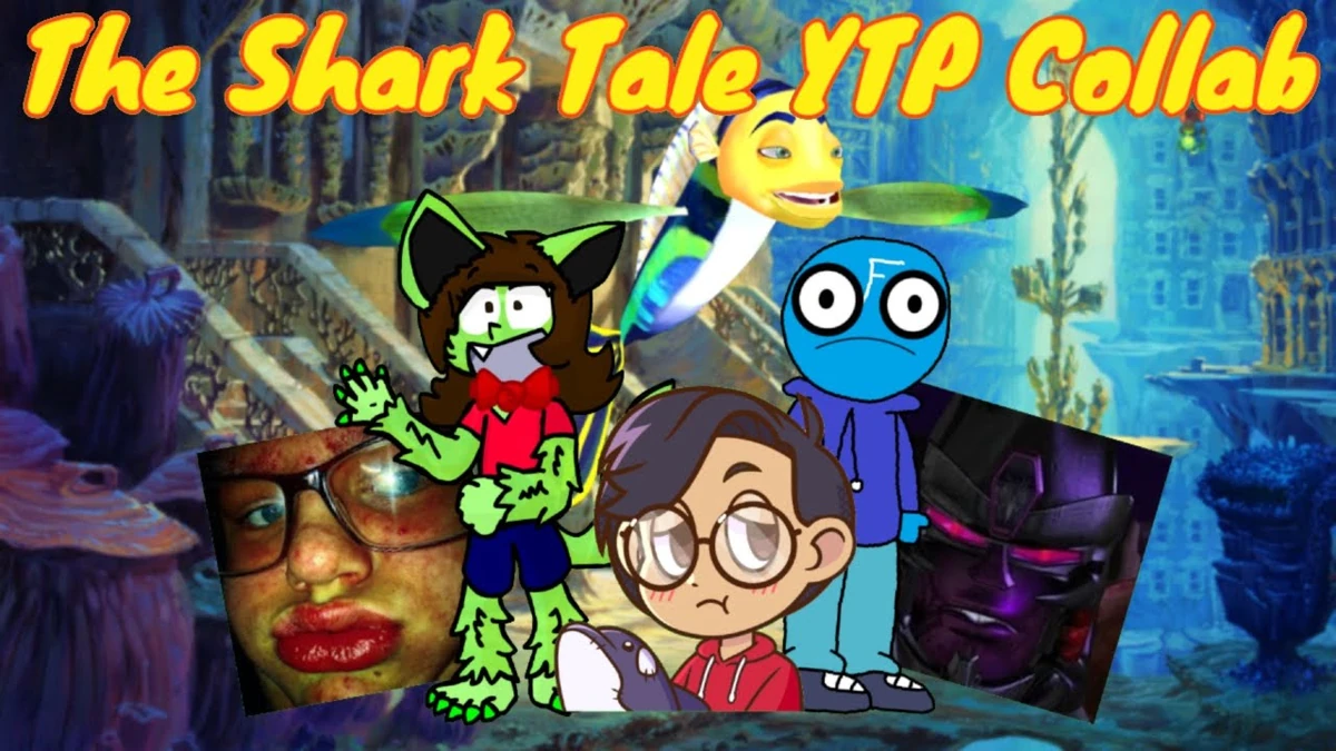 The Shark Tale YTP Collab | Official YouTube Poop Wiki | Fandom