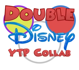 Double Disney YTP Collab | Official YouTube Poop Wiki | Fandom