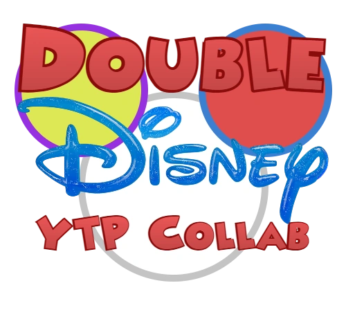 Double Disney YTP Collab | Official YouTube Poop Wiki | Fandom