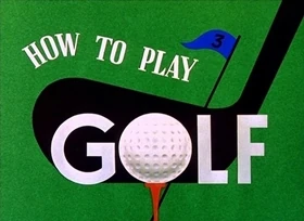 How to Play Golf (1944) | Official YouTube Poop Wiki | Fandom