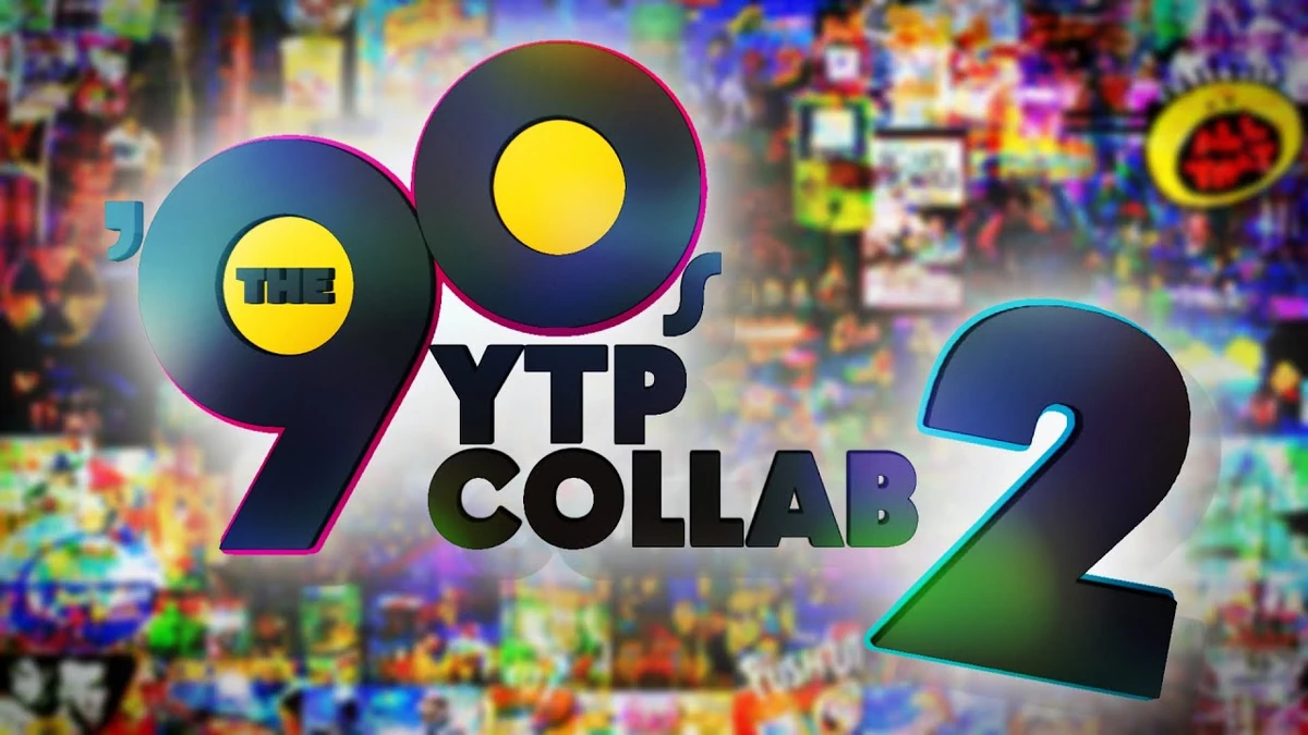 The '90s YTP Collab 2! | Official YouTube Poop Wiki | Fandom
