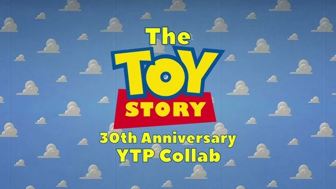 The Toy Story 30th Anniversary YTP Collab | Official YouTube Poop Wiki ...