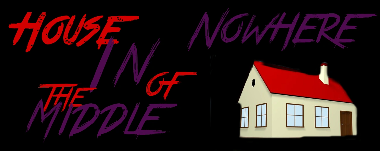 The House in the Middle of Nowhere | OFIBTY Wiki | Fandom