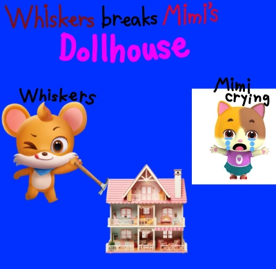 Whiskers breaks Mimi's Dollhouse | Oh Shiitake Wolfoo & Timi Wiki | Fandom