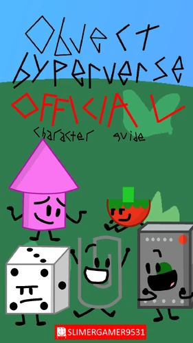 Object Hyperverse Official Character Guide | Object Hyperverse Wiki | Fandom