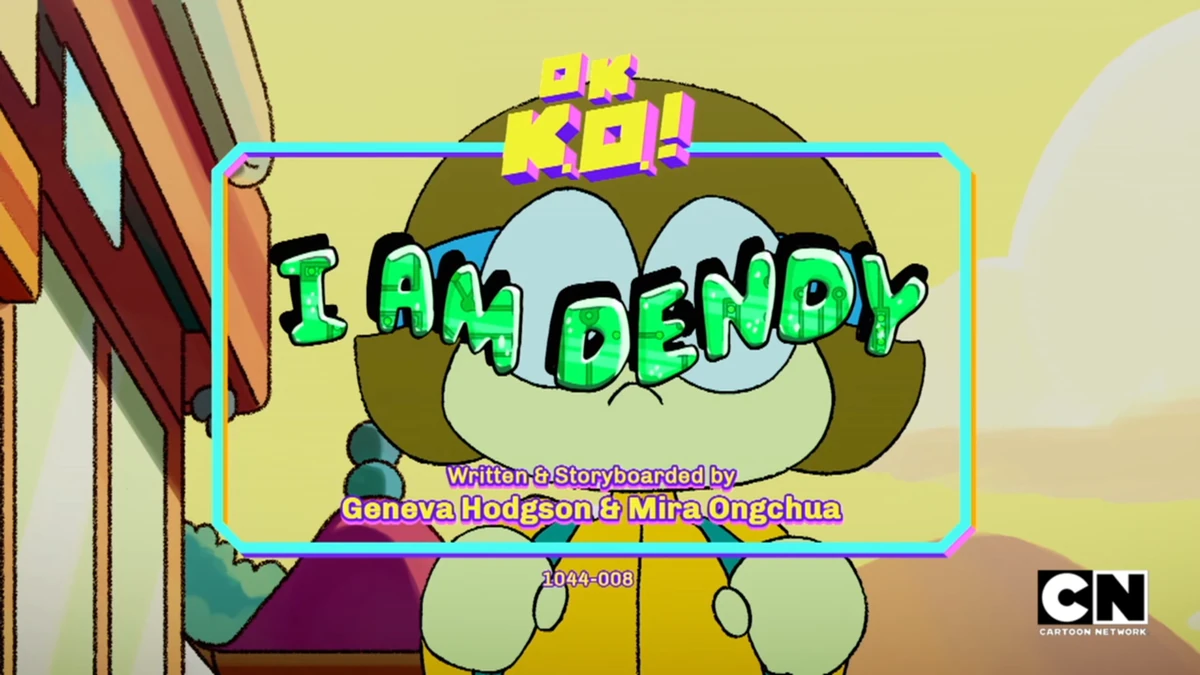 I Am Dendy | OK K.O. Po prostu walcz! Wiki | Fandom