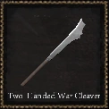 Two-Handed War Cleaver | Of Kings and Men Wikia | Fandom