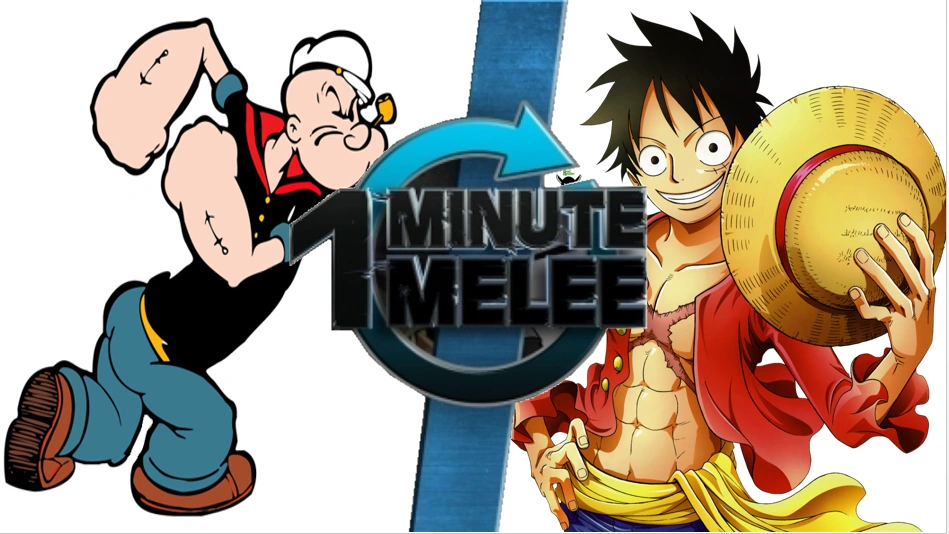 Popeye the Sailor vs Monkey D. Luffy | One Minute Melee Fanon Wiki | Fandom