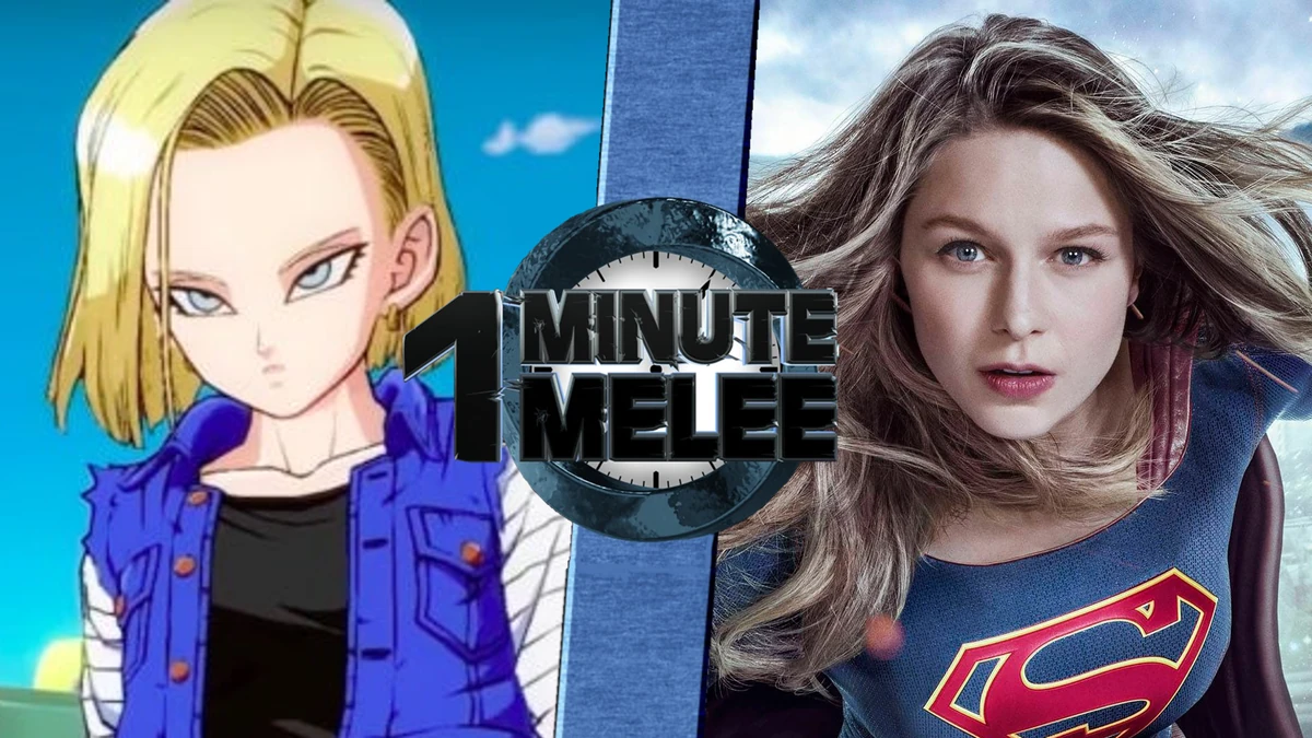 Android 18 VS Supergirl | One Minute Melee Fanon Wiki | Fandom
