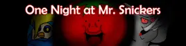 One Night at Mr. Snickers | One Night at Flumpty's Fangames Wiki | Fandom