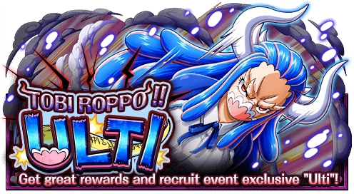 Tobi Roppo!! Ulti | One Piece Treasure Cruise Wikia | Fandom
