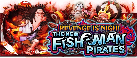 Revenge is Nigh! The New Fish-Man Pirates | One Piece Treasure Cruise ...