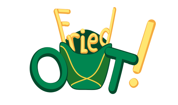 Fried Out! | ONX Wiki | Fandom