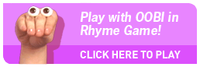 Oobi Rhyme | Oobi Wiki | Fandom