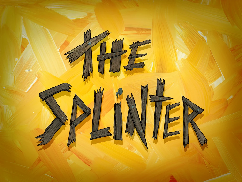 The Splinter | Opinionbob Wiki | Fandom