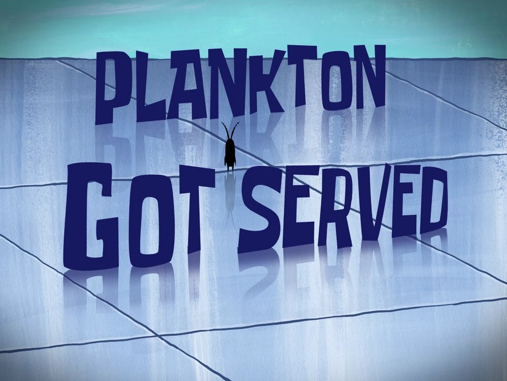 Plankton Got Served Opinionbob Wiki Fandom