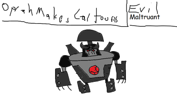 Evil Maltruant | Oprah Makes Cartoons Wiki | Fandom