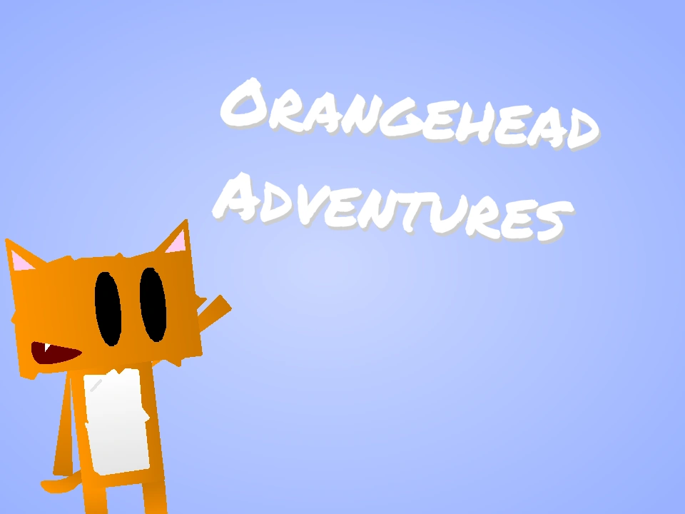 Orangehead Adventures | Orangehead Adventures Wiki | Fandom