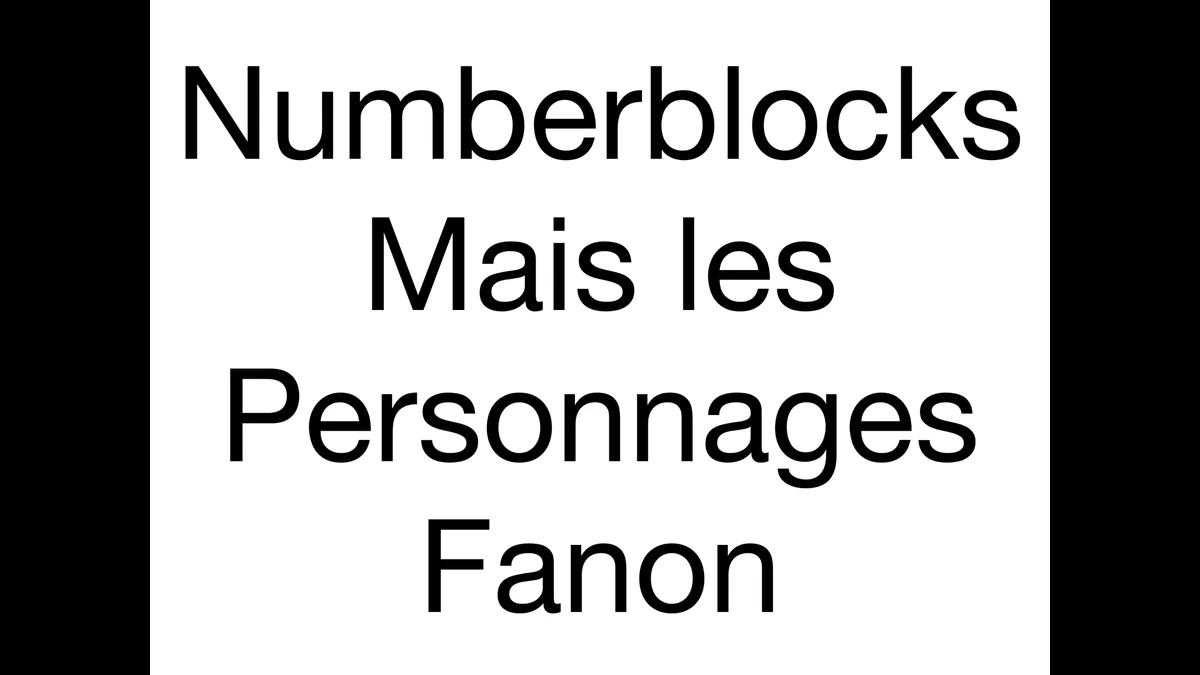 Numberblocks But Fanon Characters | Oscar’s Element Blocks Wiki | Fandom