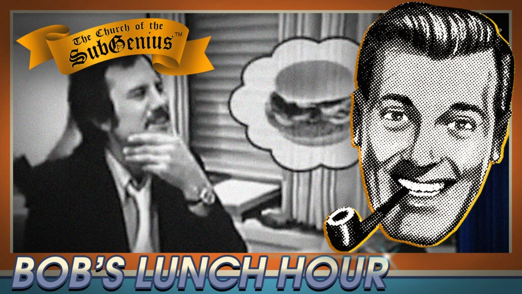 Subgenius Recruitment Series - Bob's Lunch Hour | OSI74 Wiki | Fandom