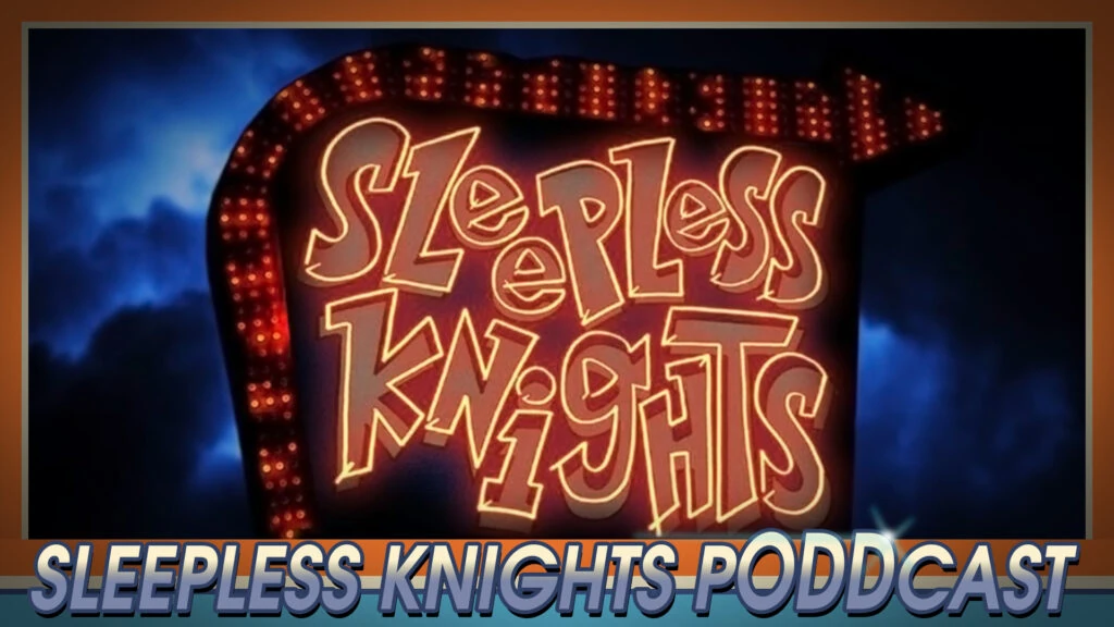 The Sleepless Knights pODDcast | OSI74 Wiki | Fandom