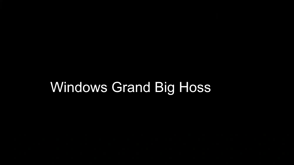 Windows Grand Big Hoss | OS Mockups Wiki | Fandom