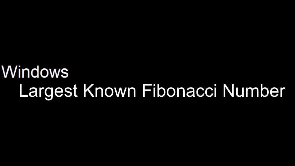 Windows Largest Known Fibonacci Number | OS Mockups Wiki | Fandom