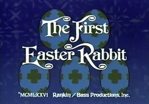The First Easter Rabbit | Other Holiday Specials Wiki | Fandom