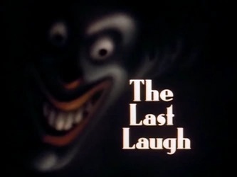 The Last Laugh | Other Holiday Specials Wiki | Fandom