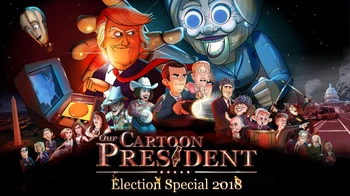 Our Cartoon President: Election Special 2018 | Our Cartoon President ...
