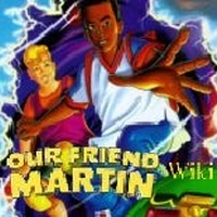 Our Friend Martin Wiki | Fandom