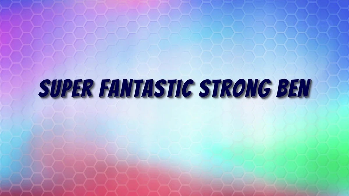 Super Fantastic Strong Ben | Talking Tom & Friends Wiki | Fandom