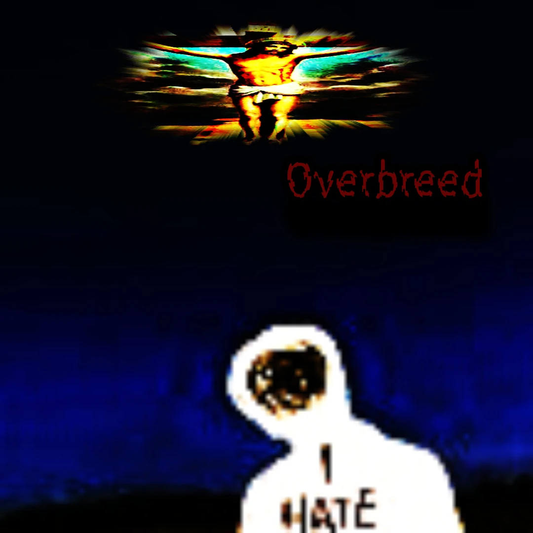 I Hate | Overbreed Wiki | Fandom